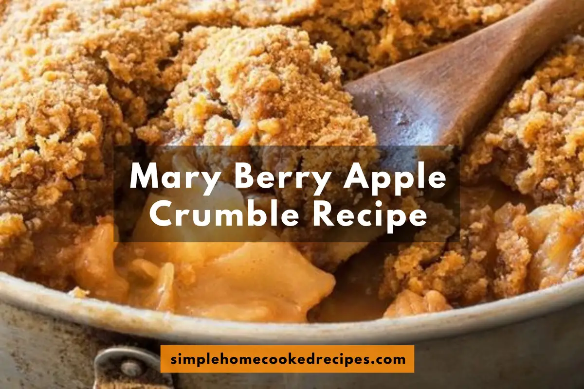 Mary Berry Apple Crumble Recipe: The Autumn Dessert