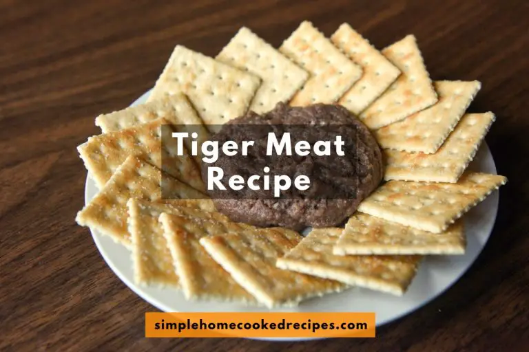 Tiger Meat Recipe - Simple Home Cooked Recipes