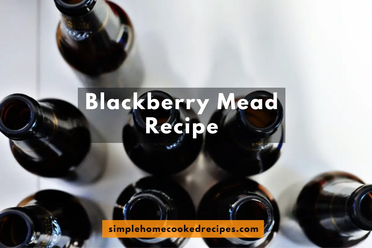 Blackberry Mead Recipe - Simple Home Cooked Recipes